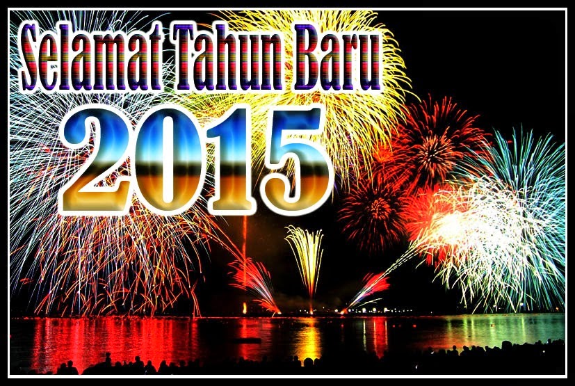Kata Kata Ucapan Selamat Tahun Baru 2015 Paling Keren - Kata Bijak ... Kata Kata Ucapan Selamat Tahun Baru 2015 Paling Keren - Kata Bijak ...