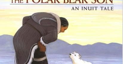 Books for Kids: THE POLAR BEAR SON AN INUIT TALE Retold by Lydia Dabcovich