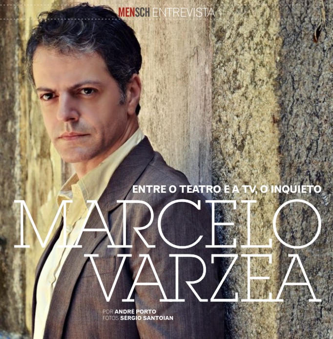 ENTREVISTA: Marcelo Varzea, inquieto e talentoso do teatro à TV - Revista Mensch