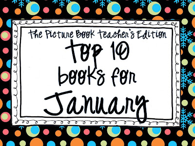Top 10 Books for January | The Picture Book Teacher's Edition