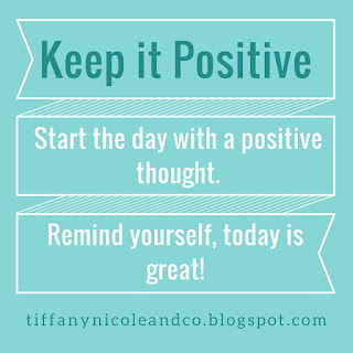 Keeping it Positive | Tiffany Nicole and Co