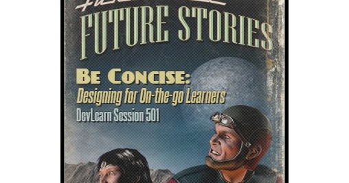 eLearning Cyclops: My #DevLearn Presentation - Be Concise: Designing for On-the-go Learners