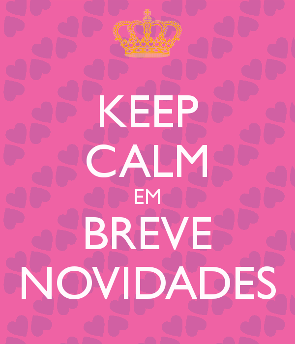 Tem novidade chegando!... | Liinda & Glamurosa