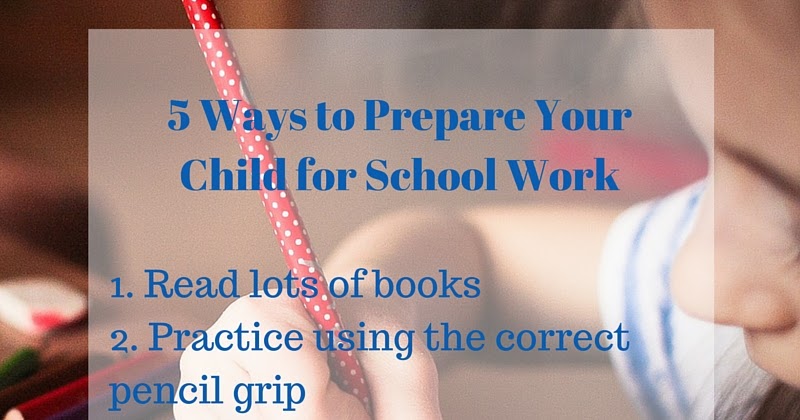 ILMA Education: 5 Ways to Prepare Your Young Child for School Work