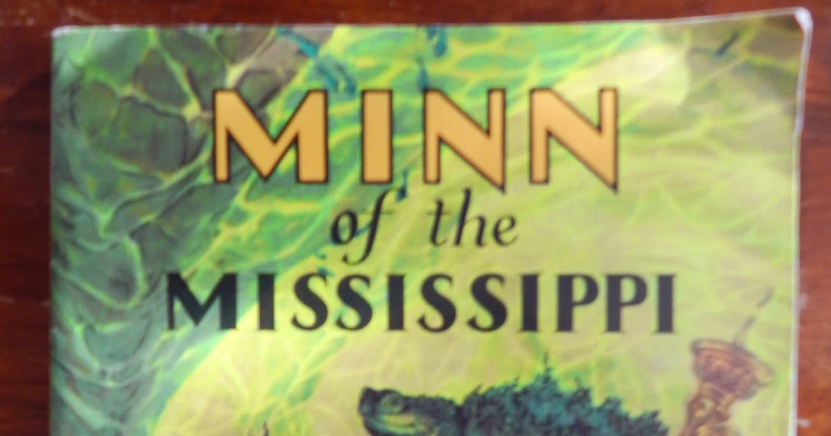 Minn Of The Mississippi Summary at Tiffany Mora blog