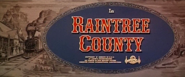 CINEMA DELIRIUM: Raintree County [1957]