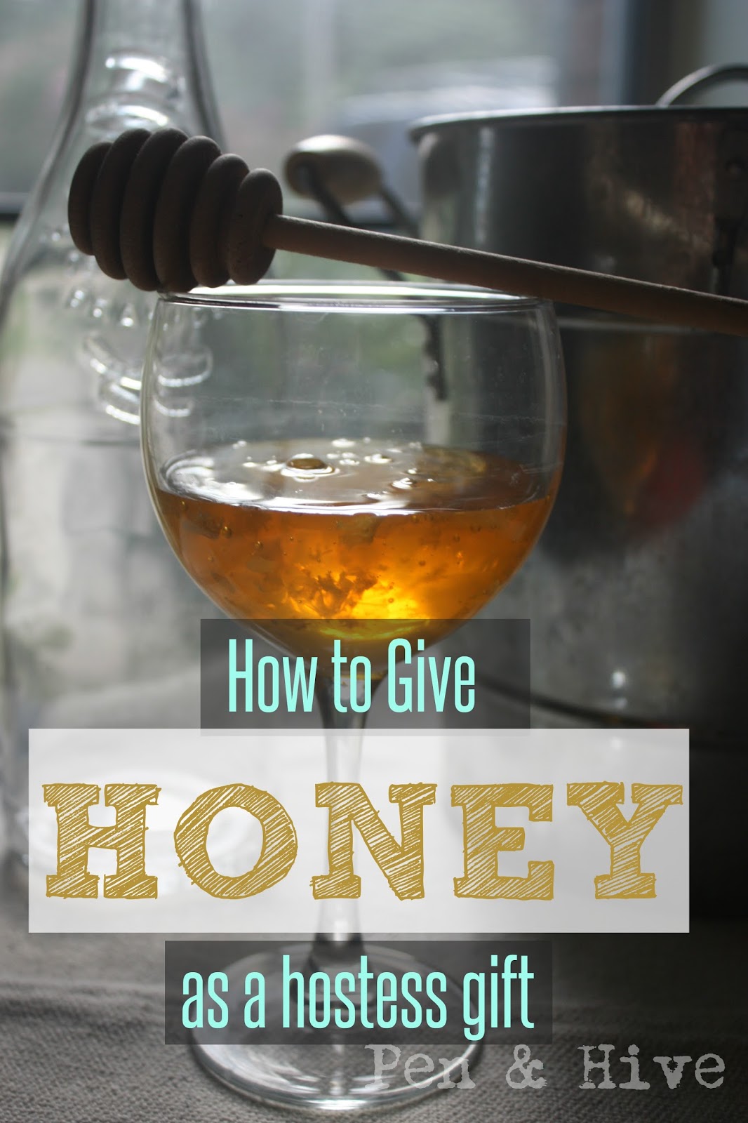 Pen & Hive: Move Over, Wine. Local Honey is the New Best Hostess Gift