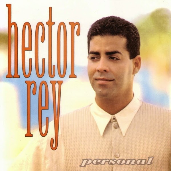 ¡Sólo Lo Mejor!: HECTOR REY - Personal - (1997)
