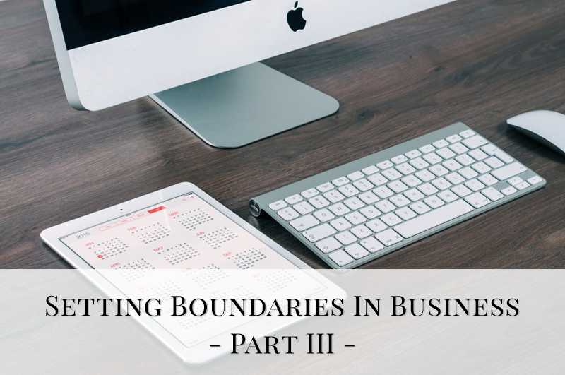 Setting Boundaries In My Business Part III The Dutch Lady Designs setting-boundaries-in-my-business-part-iii-the-dutch-lady-designs