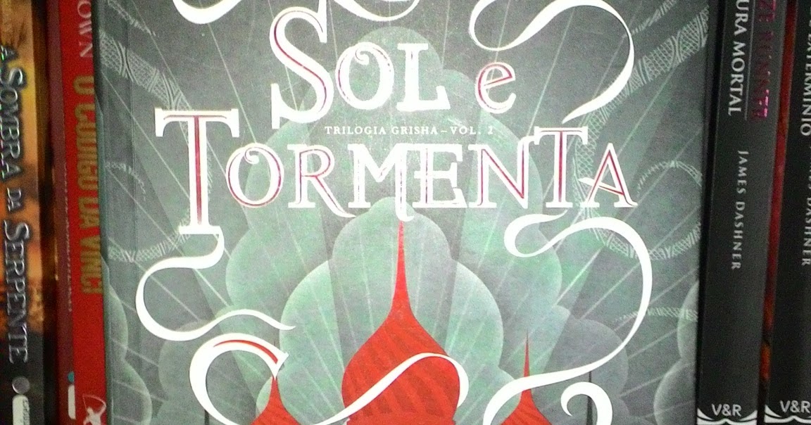 [Resenha] Sol e Tormenta - Leigh Bardugo - Leitura Virtual