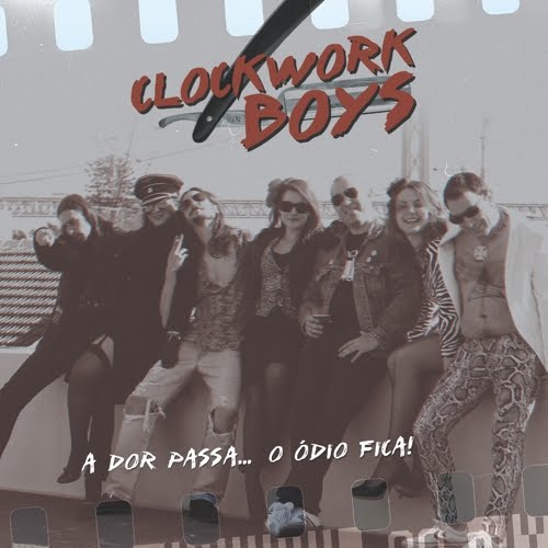 Clockwork Boys – “Cantigas de Escárnio e Maldizer…/ A Dor Passa, O Ódio Fica” Review – World Of ...