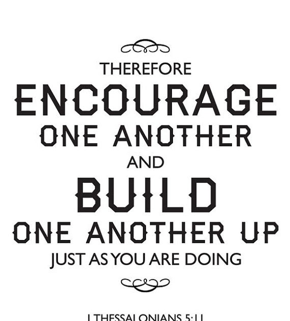 encourage one another | More Than Sayings encourage one another | More Than Sayings
