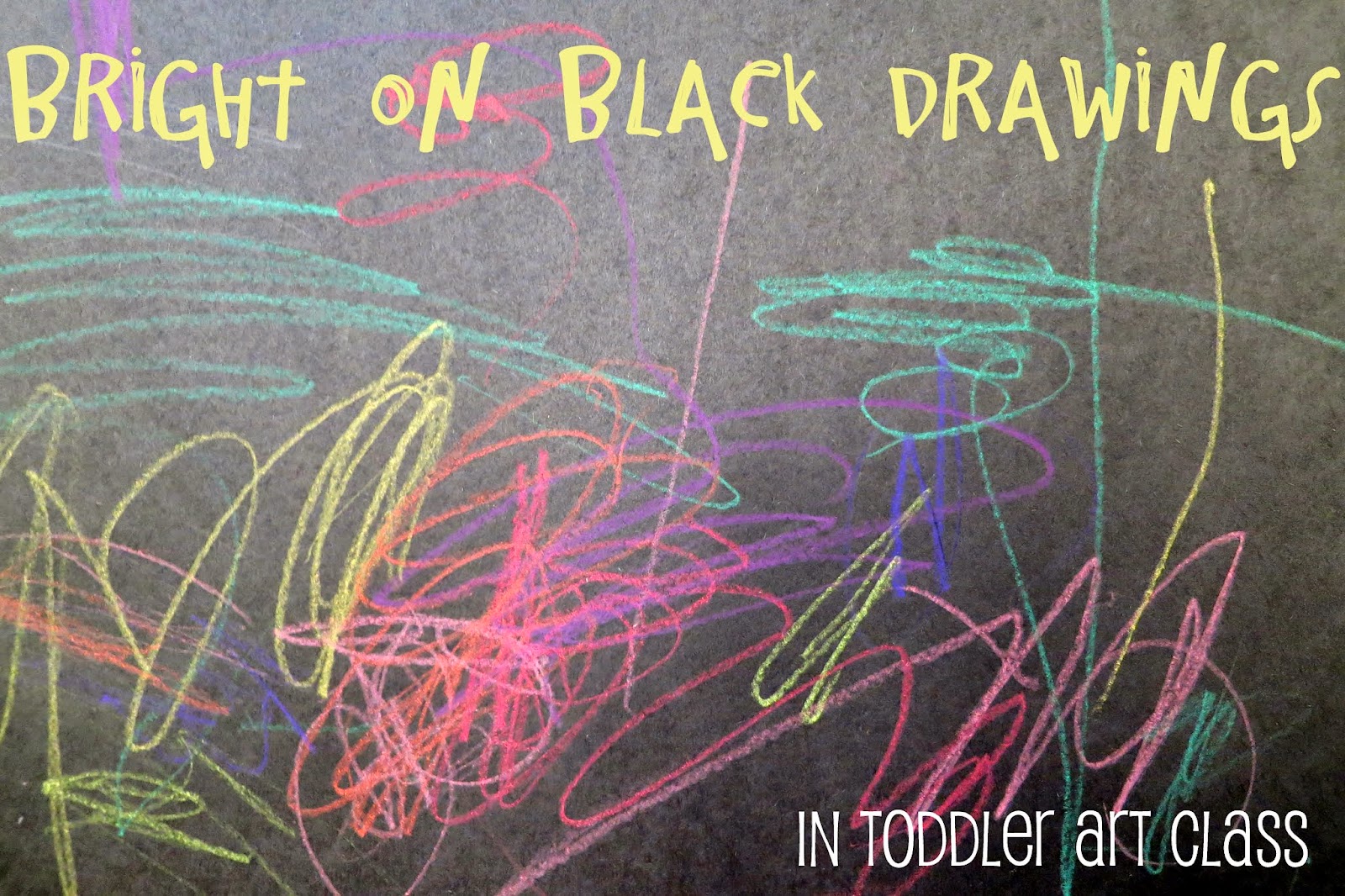 Toddler Art Class: Bright on Black : library makers