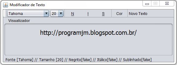 Programando em Pascal, C/C++ e Java: Manipulando a fonte e a cor do JLabel.