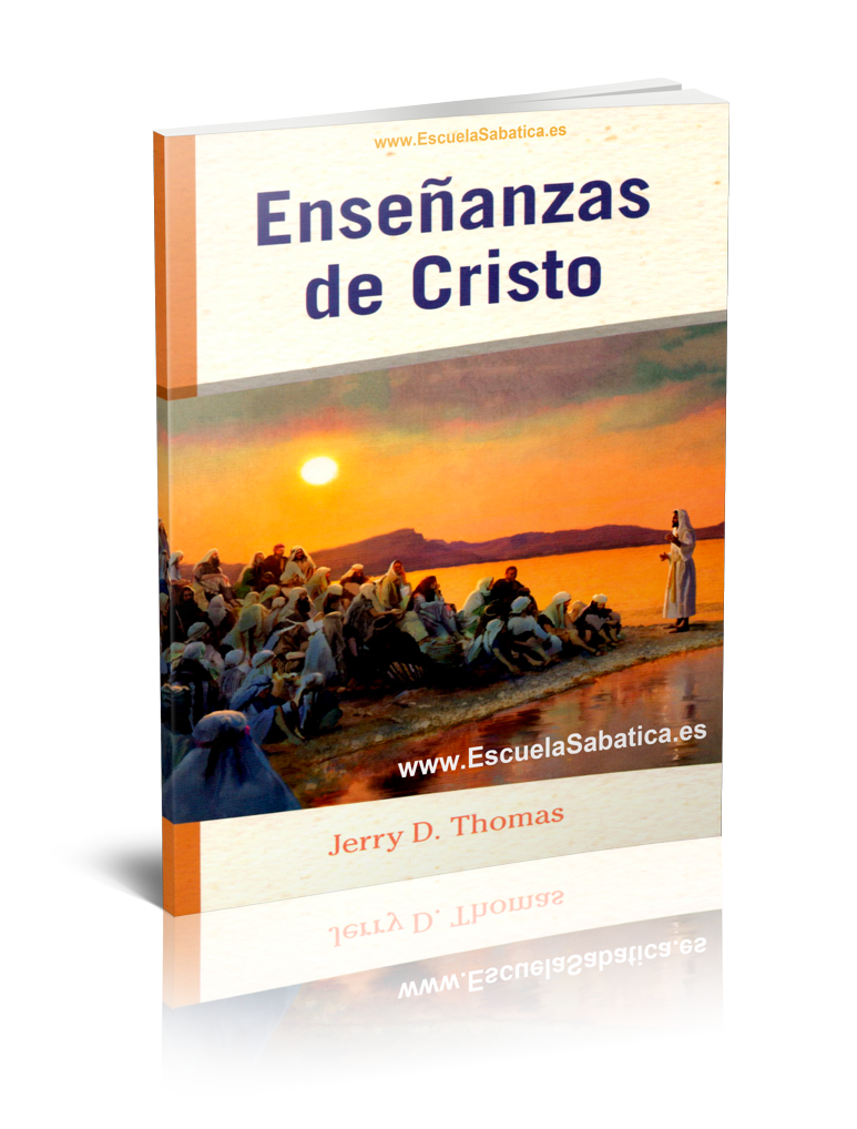 Libro Complementario de Escuela Sabática | 3er Trimestre 2014 | Las Enseñanzas de Cristo | Jerry ...