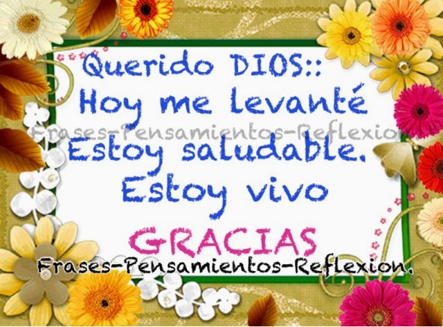 Pensamientos De La Vida Diaria : Mientras tenga vida le daré gracias a ... Pensamientos De La Vida Diaria : Mientras tenga vida le daré gracias a ...