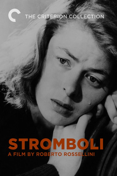 Criterion Confessions: THREE FILMS BY ROBERTO ROSSELLINI STARRING INGRID BERGMAN: STROMBOLI - #673