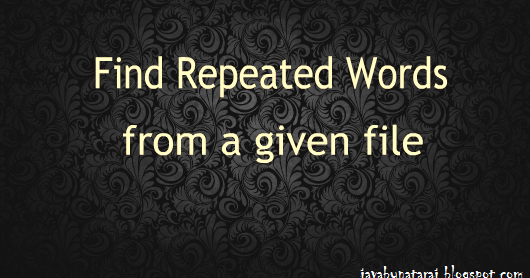 Program To Find Max Repeated Or Duplicate Words From A Text File program-to-find-max-repeated-or-duplicate-words-from-a-text-file