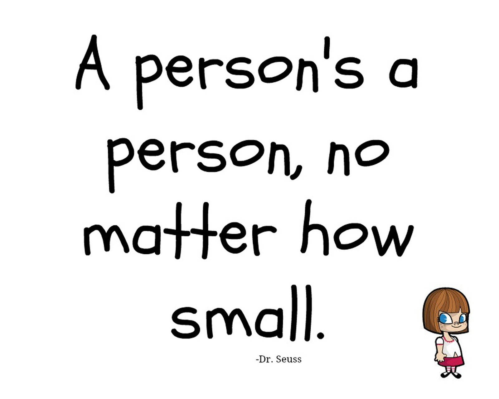CJO Photo: Printable Word Art 8x10: A Person's a Person, No Matter How ...