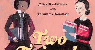 The Nonfiction Detectives: Two Friends: Susan B. Anthony and Frederick ...