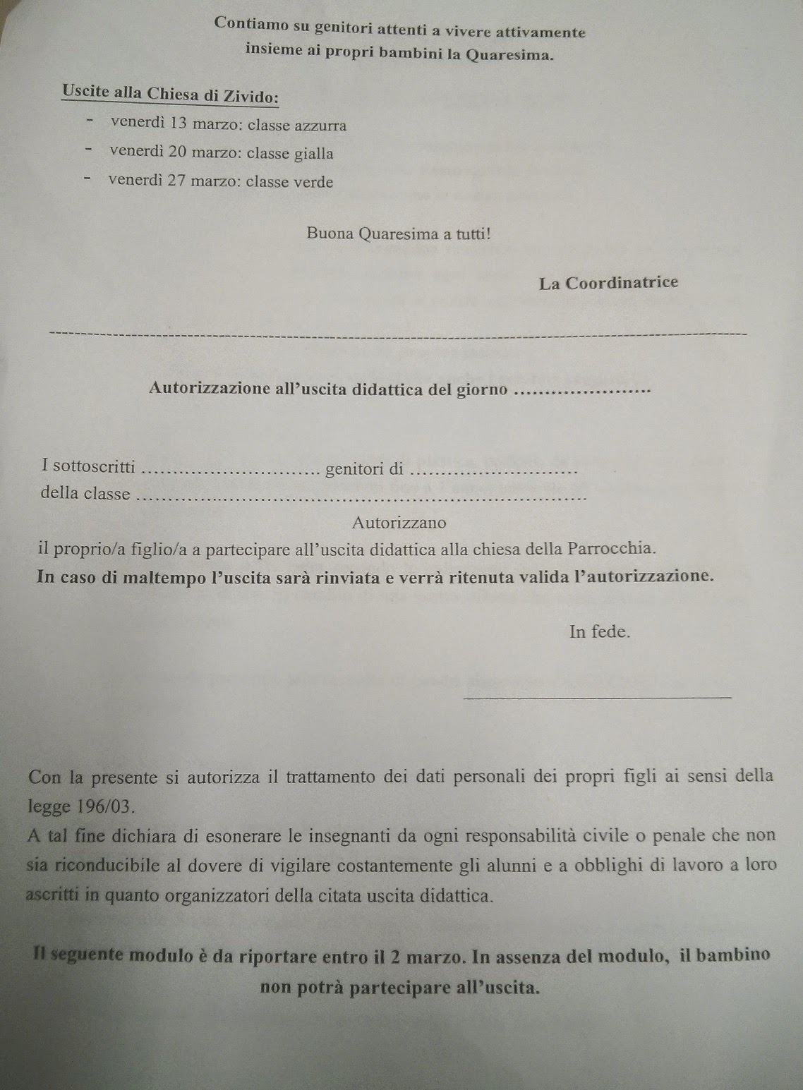 Modulo autorizzazione uscite (entro 2.3) | LA PICCOLA SCUOLA DEL BORGO ... Modulo autorizzazione uscite (entro 2.3) | LA PICCOLA SCUOLA DEL BORGO ...