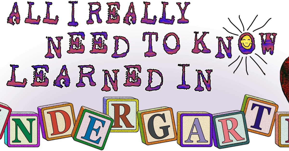 All I Need to Know I Learned in Kindergarten Poster: A Timeless Message