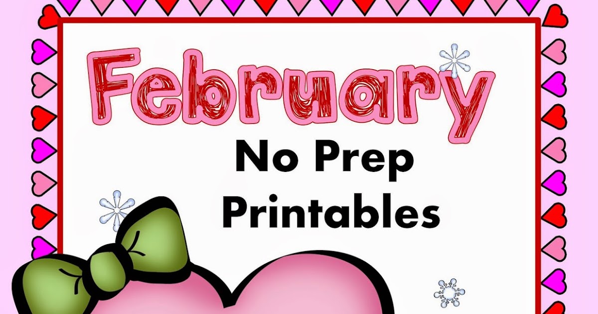 The Best of Teacher Entrepreneurs: February NO PREP Printables