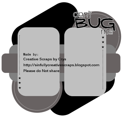 Creative Scraps by Crys: Don't Bug Me Template