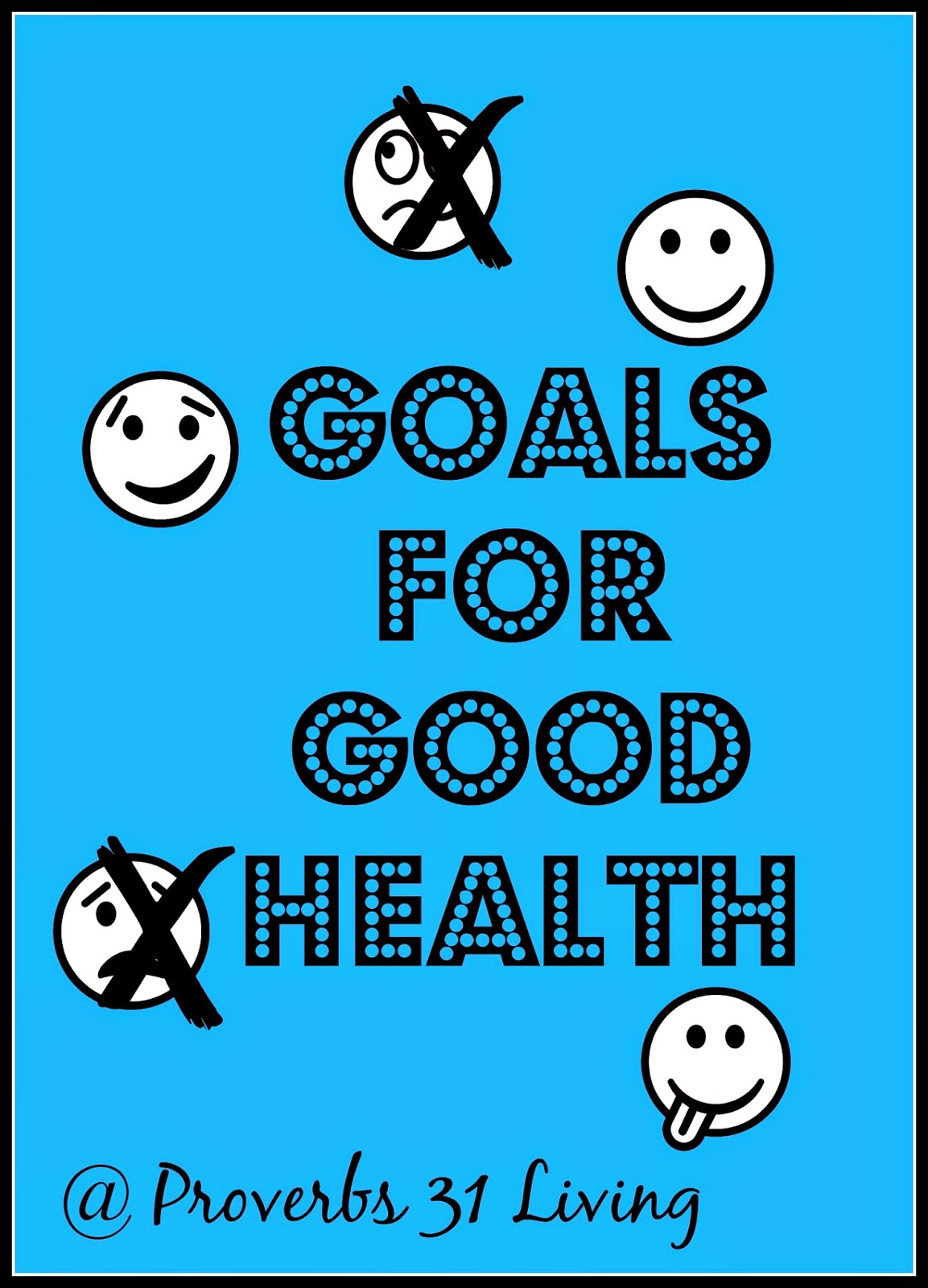 Proverbs 31 Living Goals For Good Health Drink Plenty Of Water proverbs-31-living-goals-for-good-health-drink-plenty-of-water