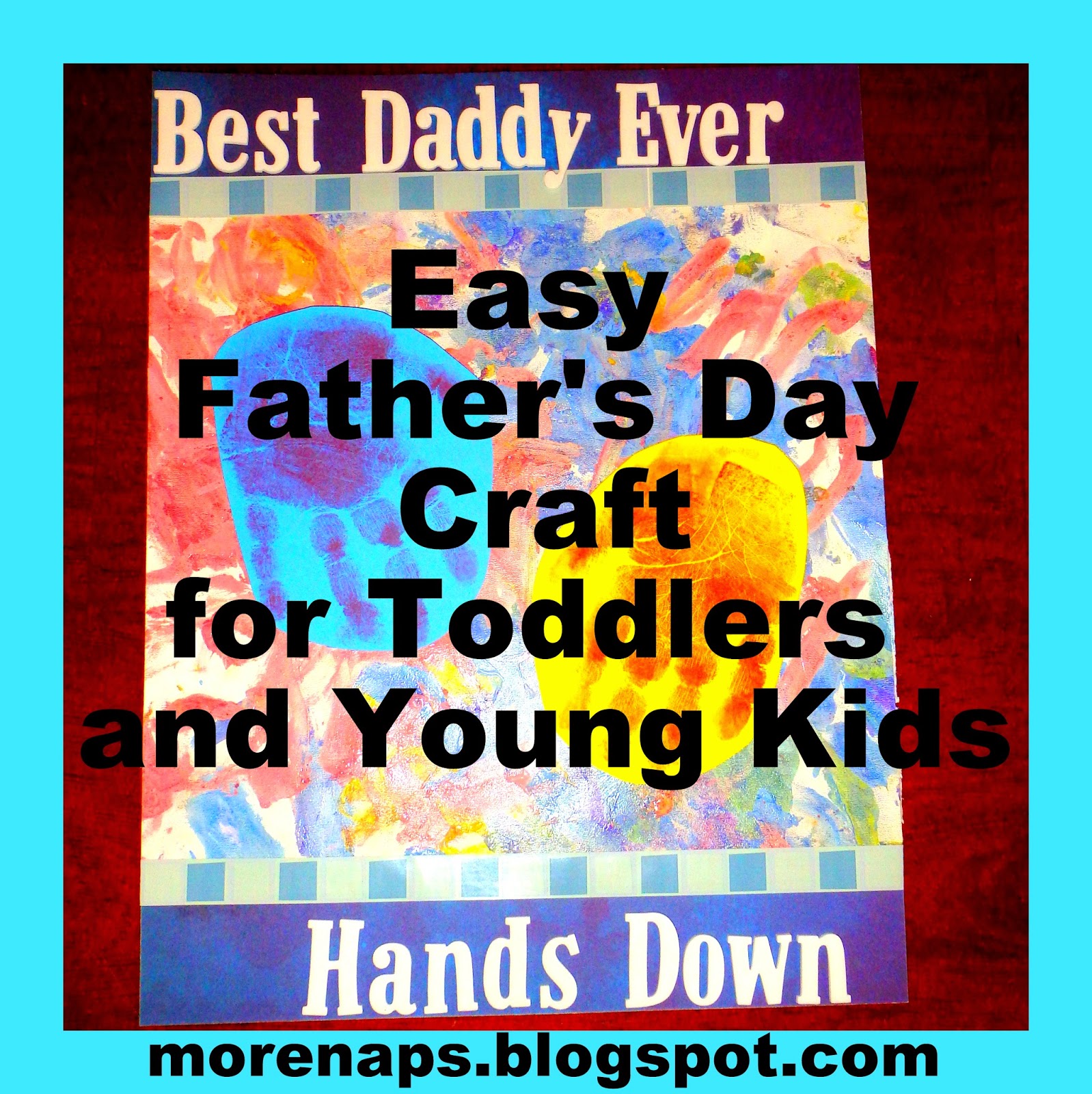 I Was Promised More Naps Easy Father s Day Craft For Toddlers And i-was-promised-more-naps-easy-father-s-day-craft-for-toddlers-and
