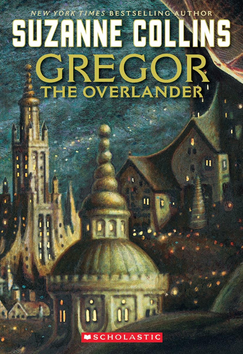 Book Reviews and More: Gregor the Overlander - Suzanne Collins - Underland Chronicles Book 1