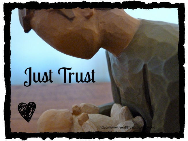 Just Trust - Lectio Divina - Healthy Spirituality Just Trust - Lectio Divina - Healthy Spirituality