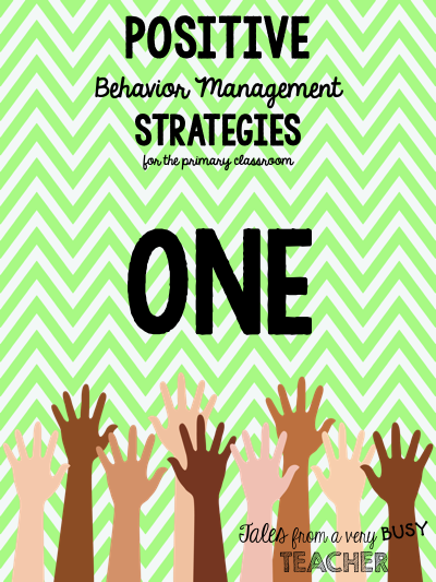 Positive Behavior Management Strategies for the Primary Classroom ...
