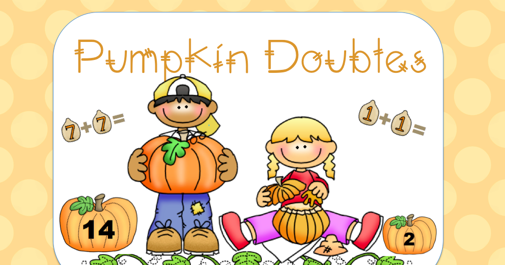 The Connected Teacher : Pumpkin Doubles Facts
