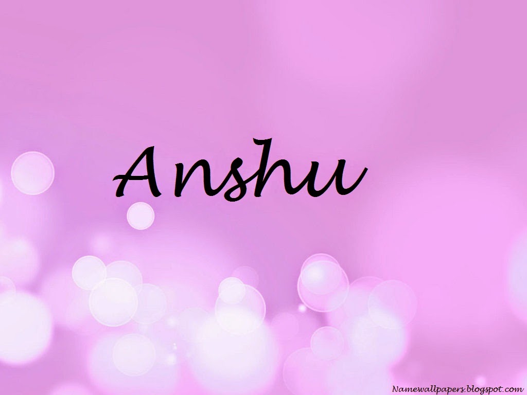 Anshu Name Wallpapers Anshu ~ Name Wallpaper Urdu Name Meaning Name Images Logo Signature