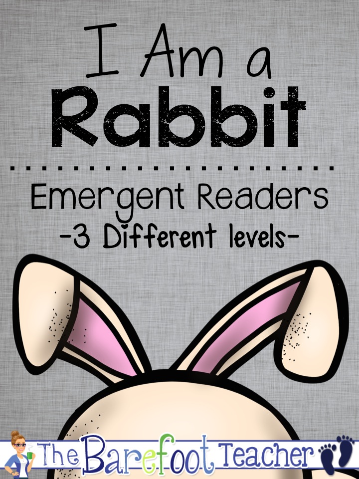 I Am a Rabbit Differentiated Readers Plus a FREEBIE | The Barefoot Teacher