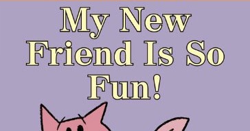 Literary Hoots: My New Friend is So Fun!