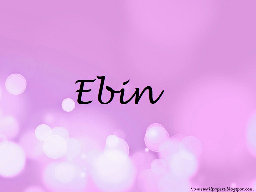 Ebin Name Wallpapers Ebin ~ Name Wallpaper Urdu Name Meaning Name Images Logo Signature