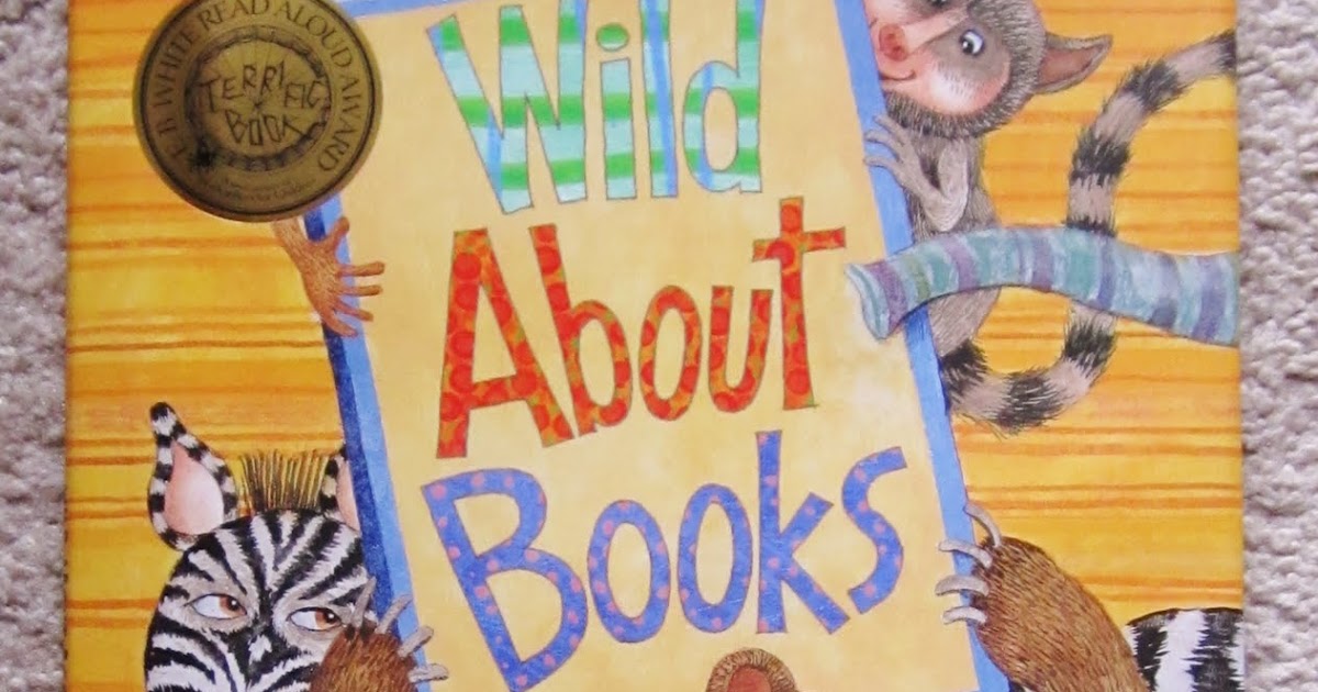 Teaching My Friends!: Wild About Books (and who isn't?)