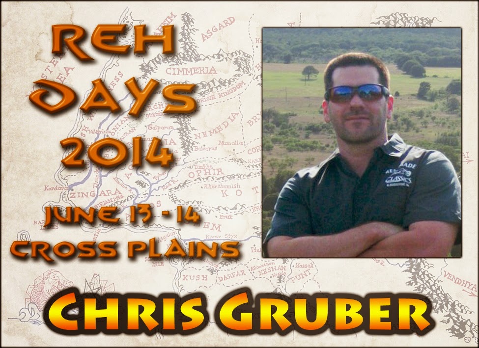 Robert E. Howard Days: Featured Attendee: CHRIS GRUBER Robert E. Howard Days: Featured Attendee: CHRIS GRUBER