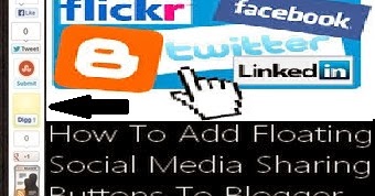 How To Add Floating Social Media Sharing Buttons To Blogger | Blogolect