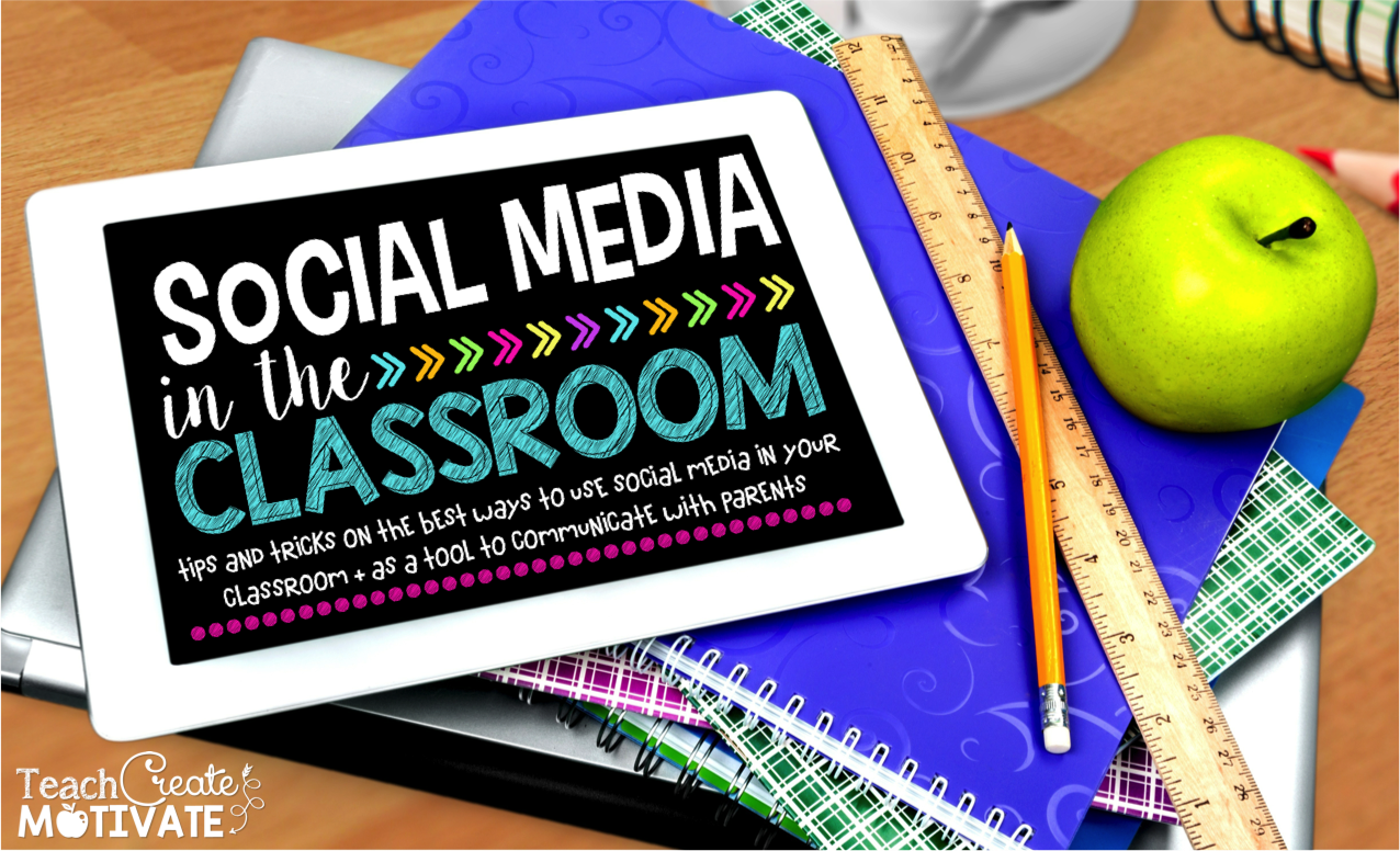 Using Social Media In The Classroom Teach Create Motivate using-social-media-in-the-classroom-teach-create-motivate