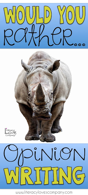 Literacy Loves Company: Would You Rather... Opinion Writing