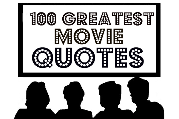 Top 100 Movie Quotes ARHGUZ top-100-movie-quotes-arhguz