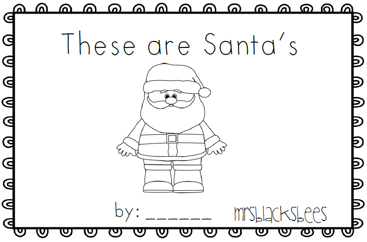 These are Santa's~ emergent reader | Mrs. Black's Bees