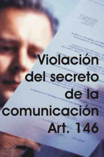HECHOS PUNIBLES DE ACCIÓN PENAL PRIVADA: 8. Violación del Secreto de Comunicación: