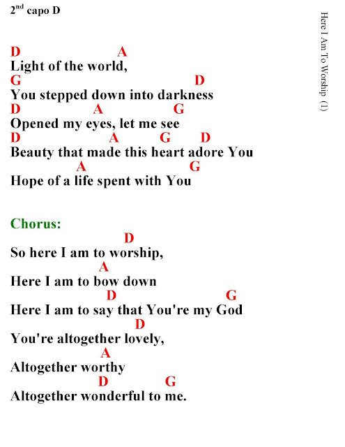 HERE I AM TO WORSHIP - lyrics and chords ~ Faith and Music HERE I AM TO WORSHIP - lyrics and chords ~ Faith and Music