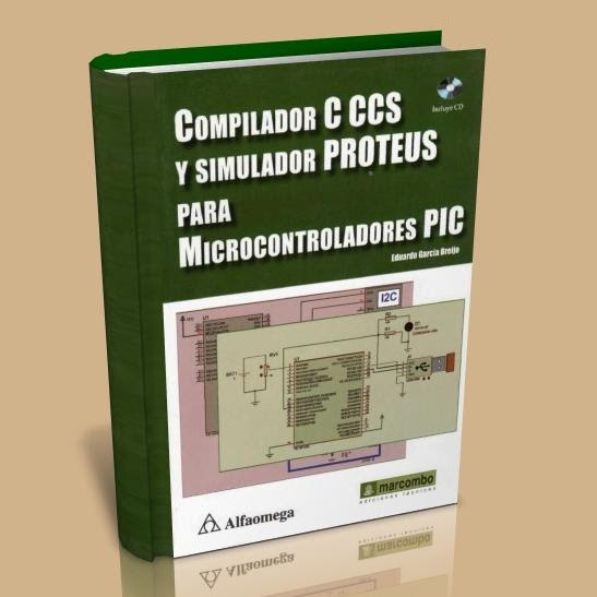 Compilador C Ccs Y Simulador Proteus Para Microcontroladores Pic ... Compilador C Ccs Y Simulador Proteus Para Microcontroladores Pic ...
