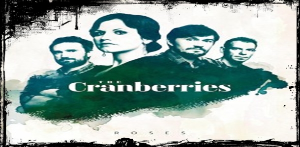 The Cranberries,sexto albúm: Roses. - ALQUIMIA SONORA