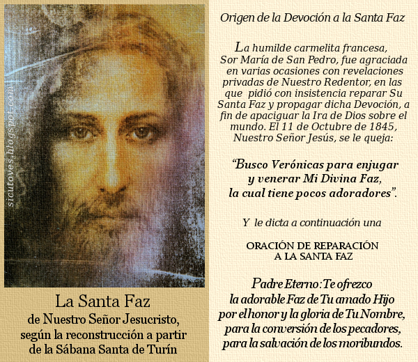 Como ovejas sin Pastor: LA SANTA FAZ DE NUESTRO SEÑOR JESUCRISTO: "Yo ...